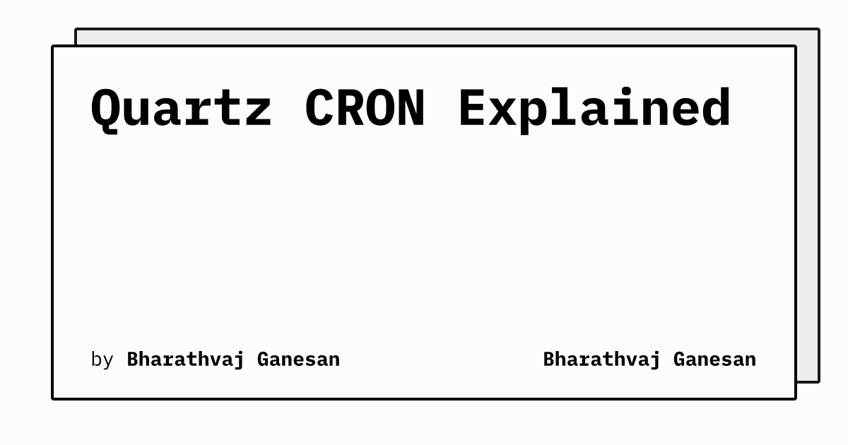 Quartz CRON Explained | Bharathvaj Ganesan